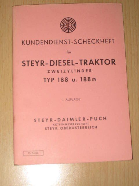Steyr - Diesel - Traktor Typ 188, Kundendienst-Heft Service (Neu ...