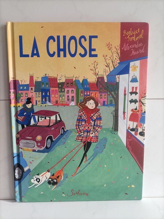 BD La chose / Béatrice Fontanel & Alexandre Huard / Sarbacan | Kaufen ...