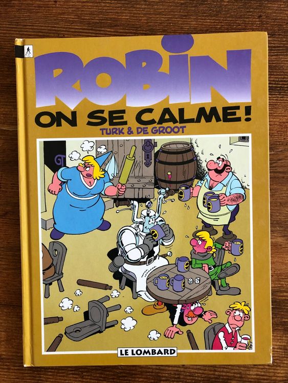 Turk, Bob De Groot - Robin Dubois. Vol. 18. On Se Calme! BD (Gebraucht ...