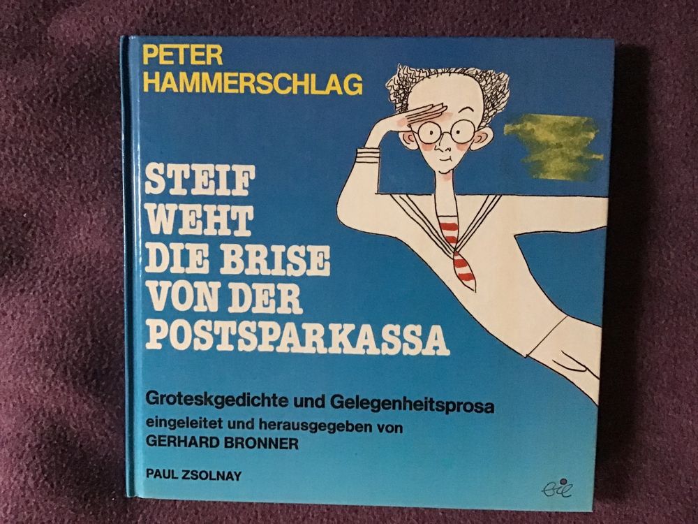 Peter Hammerschlag: Steif weht die Brise von der Postspar... (Neu ...