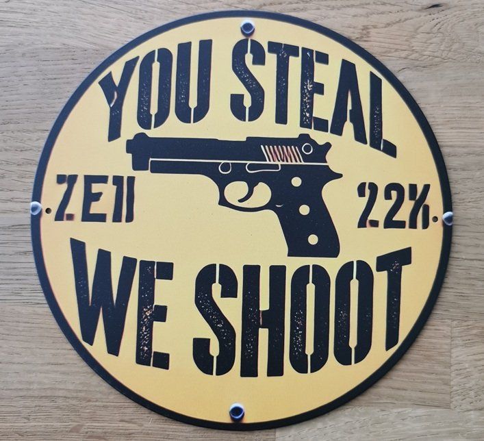 You steal - we shoot - Blechschild (neu/OVP) (Neu und originalverpackt ...