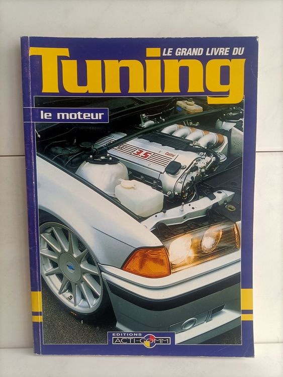 Le grand livre du Tuning -1- Le moteur / Acti-Comm 1997 (D'occasion) à ...