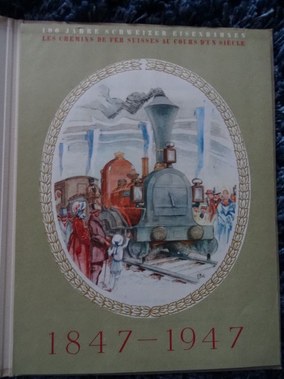 100 Jahre Schweizer Eisenbahnen 1847-1947 | Kaufen auf Ricardo