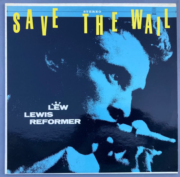 LEW LEWIS REFORMER - SAVE THE WAIL (D'occasion) à Poliez-Pittet pour ...