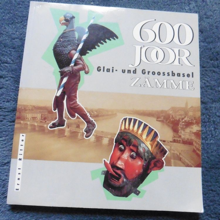 600 Johr Gross-und Klein-Basel,1992,Fotos,Geschichte,Gryff (Gebraucht ...