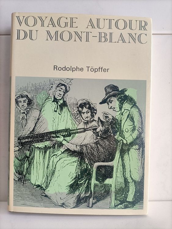 Voyage autour du Mont-Blanc / Rodolphe Töpffer / Le livre du | Kaufen ...
