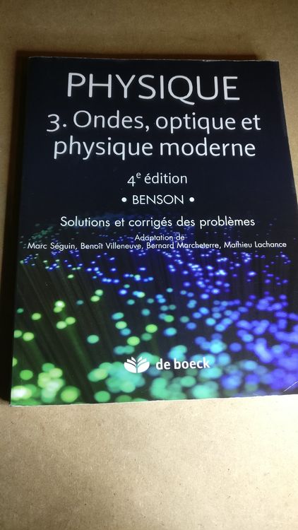 Physique: 3. Ondes, optique et physique moderne + SOLUTIONS (Gebraucht ...