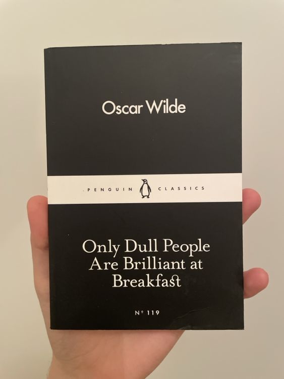 only dull people are brilliant at breakfast – English Book (Gebraucht ...