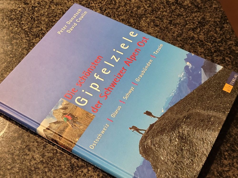 Buch Berg-Wandern GIPFELZIELE Schweiz OST, Donatsch/Coulin (Neu (gemäss Beschreibung)) in Oetwil ...