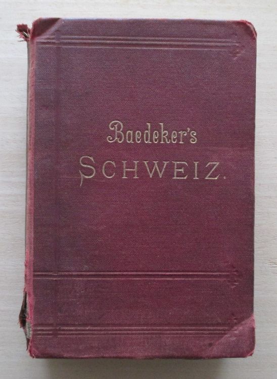 Baedeker`s SCHWEIZ. 1893. Antiquarisch (Gebraucht) in Luzern für CHF 13 ...