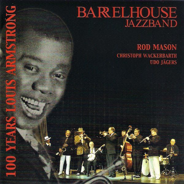 Barrelhouse Jazzband 100 YEARS LOUIS ARMSTRONG Rod Mason CD | Kaufen ...