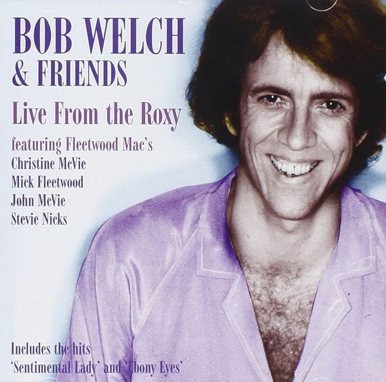 Bob Welch (Fleetwood Mac) & FRIENDS - Live From The Roxy (Neu und originalverpackt) in Baden für ...