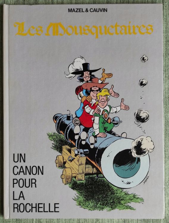 MOUSQUETAIRES 3. Un Canon pour la Rochelle EO Mazel & Cauvin (Gebraucht ...