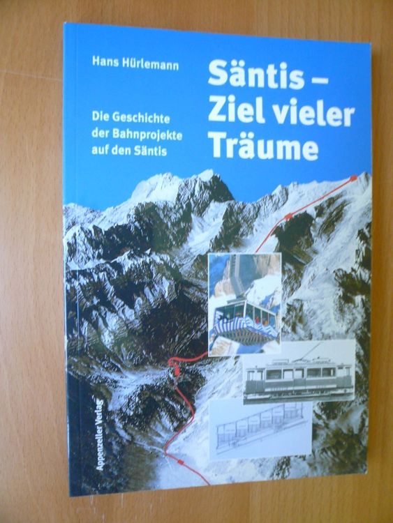 Appenzell - Alpstein - Säntis - Ziel vieler Träume (Gebraucht) in Brunnadern für CHF 1 – mit ...