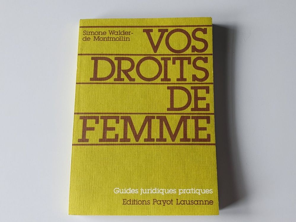 Vos droits de femme, Simone Walder de Montmollin, Ed. Payot (Gebraucht ...