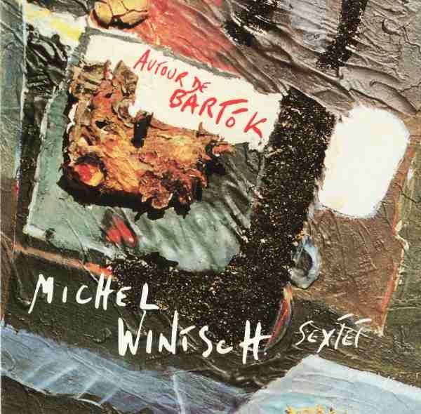 Michel Wintsch Sextet – Autour De Bartók CD (Gebraucht) in Luzern für ...
