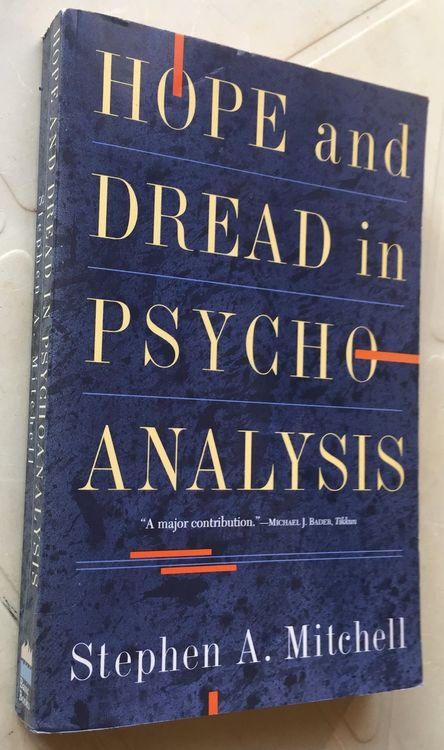 Hope & Dread in Psychoanalysis Stephen A Mitchell Psychology (Gebraucht ...