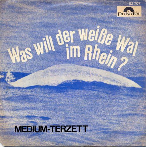 Medium-Terzett - Was will der weisse Wal im Rhein! (7"*) (Gebraucht) in ...