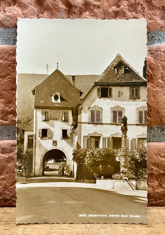 Alte Foto AK - DELÉMONT porte aux loups (Gebraucht) in Root für CHF 1 – mit Lieferung auf ...