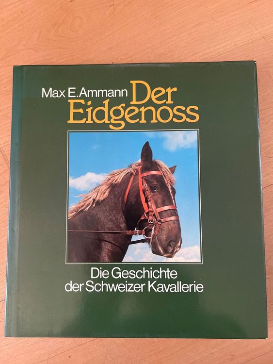 Der Eidgenosse Geschichte der Schweizer Kavallerie (Gebraucht) in ...