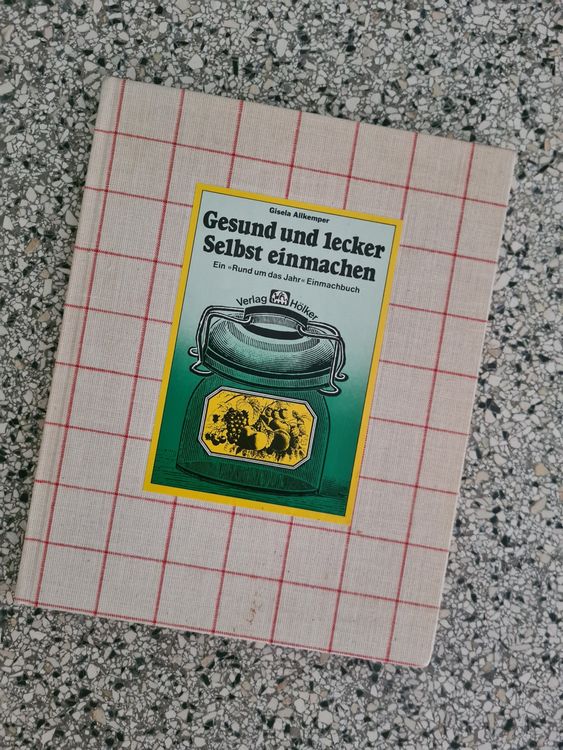 Buch: Gesund und lecker selbst einmachen (Gebraucht) in Romanshorn für ...