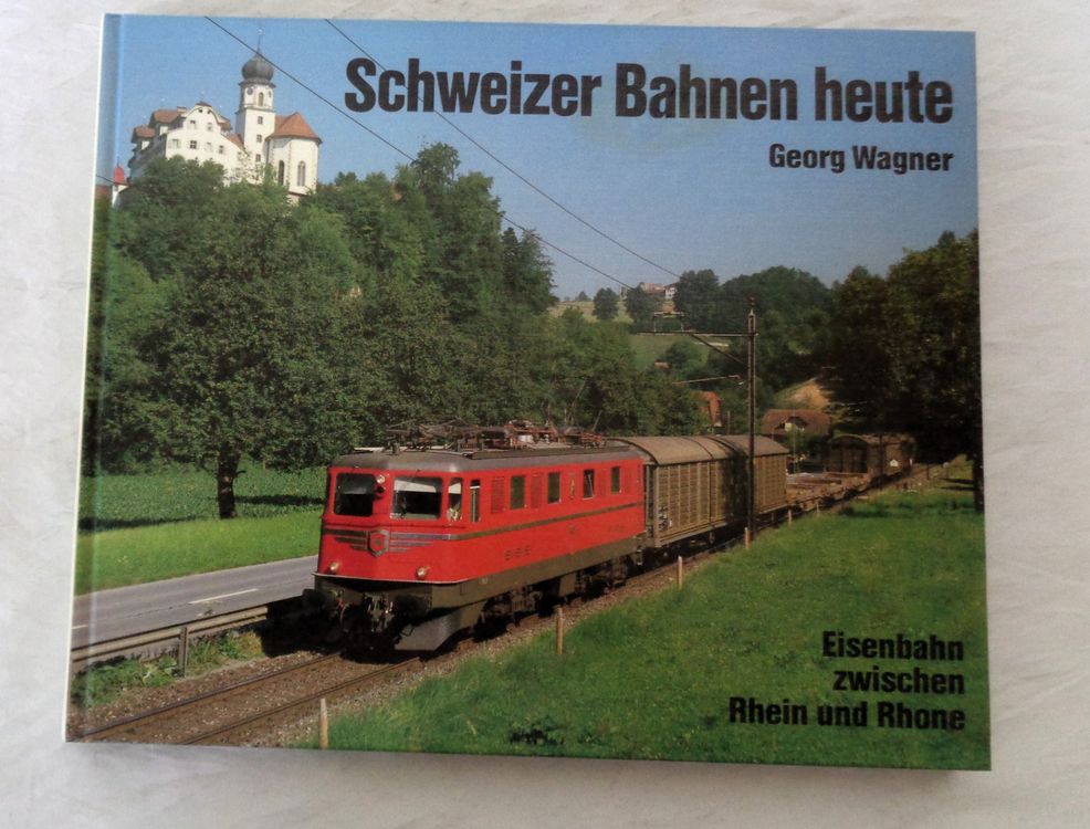 Schweizer Bahnen heute / Eisenbahn - Buch 1988 ab Fr. 14.- (Gebraucht) in Bellach für CHF 14 ...