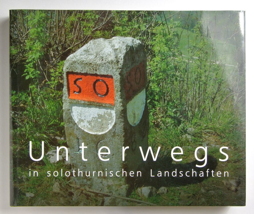 Unterwegs in solothurnischen Landschaften. | Kaufen auf Ricardo