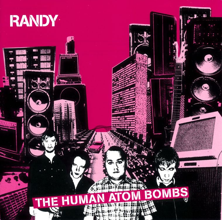 RANDY - THE HUMAN ATOM BOMBS (CD) | Kaufen auf Ricardo