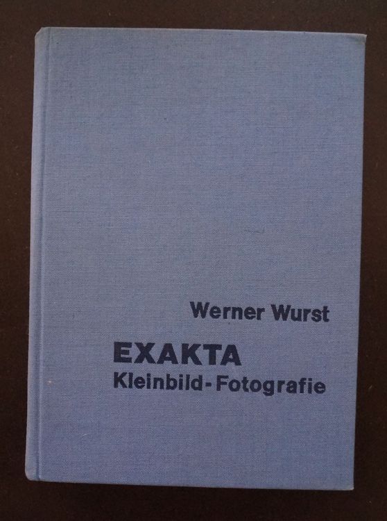 Exakta. Kleinbild-Fotografie. WURST, W., (Gebraucht) in Härkingen für ...