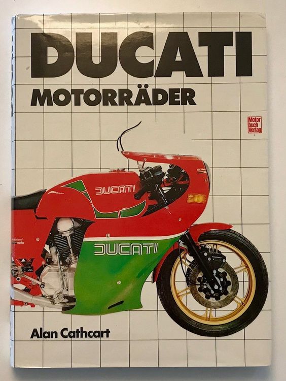 Ducati Motorräder - Alan Cathcart - Motorbuch 1. Aufl. 1985 (Gebraucht ...