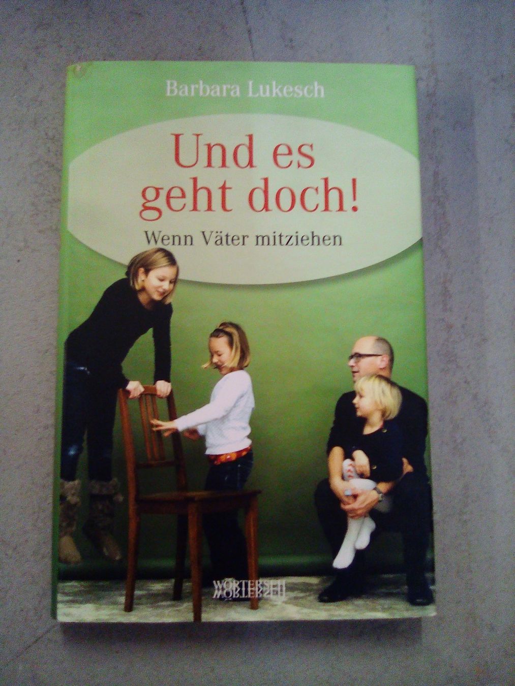 Und es geht doch! Wenn Väter mitziehen Barbara Lukesch (Gebraucht) in ...