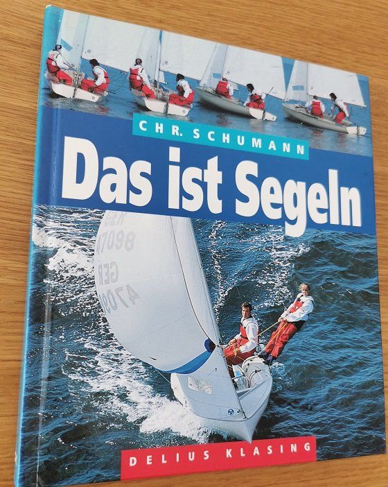 Das ist Segeln (Christoph Schumann, Buch) | Kaufen auf Ricardo