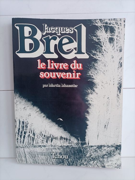 Jacques Brel – Le livre du souvenir / Martin Monestier / Tch | Kaufen ...