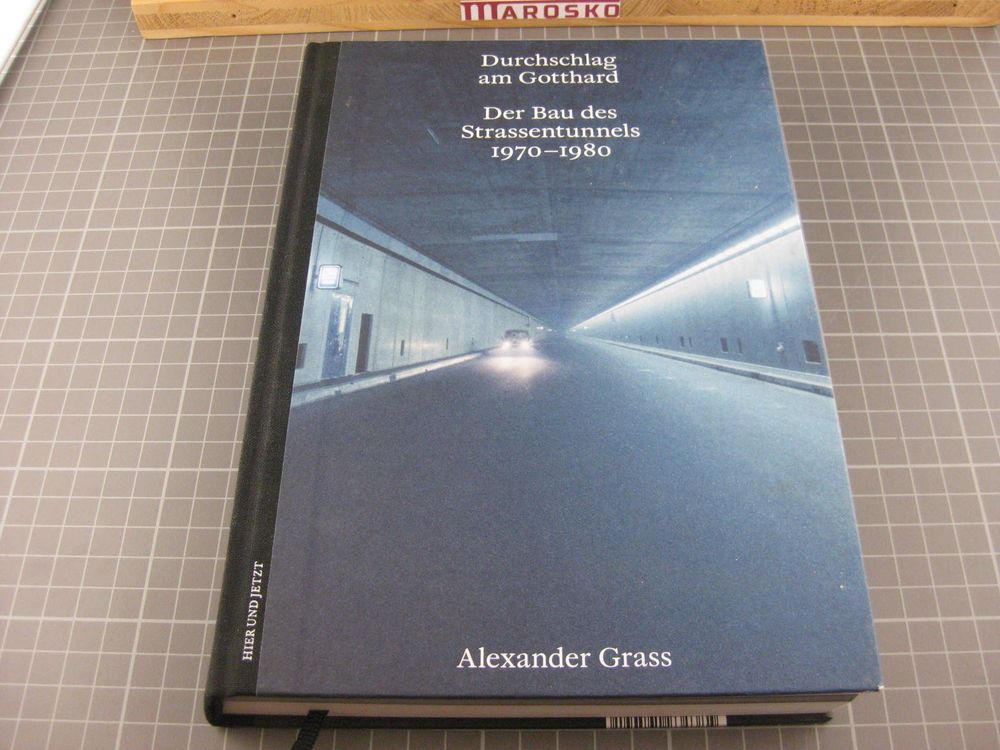 Buch: Durchschlag am Gotthard, Der Bau des Strassentunnels 1 (Gebraucht ...