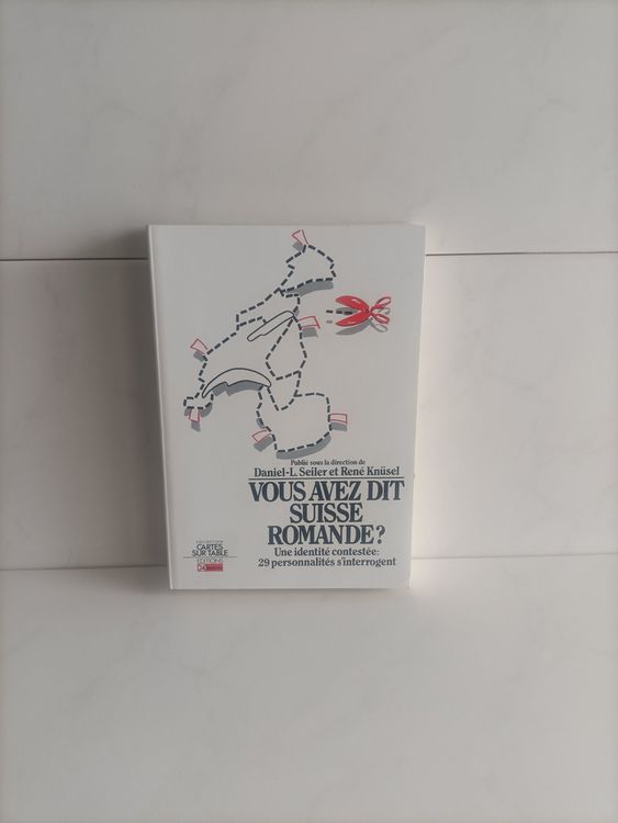Vous avez dit Suisse romande ? / Daniel-L. Seiler – René Knü | Kaufen ...