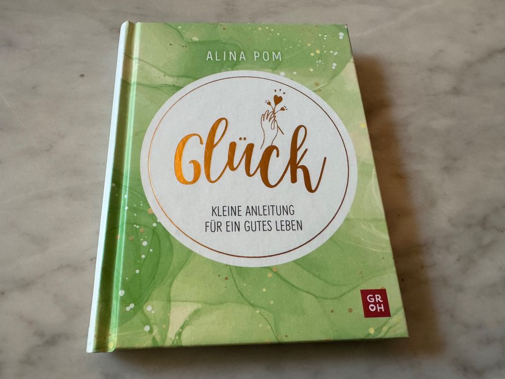 "Glück" von Alina Pom - Kleine Anleitung fürs Leben! (Neu (gemäss ...