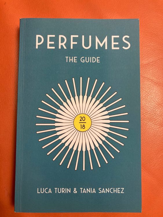 Perfumes, The Guide, Luca Turin & Tania Sanchez, 2018, engl. (Gebraucht ...
