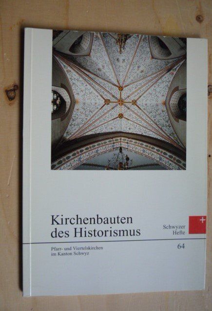 Kirchenbauten des Historismus, Schwyzer Hefte 64 (Gebraucht) in Rieden SG für CHF 5 – mit ...