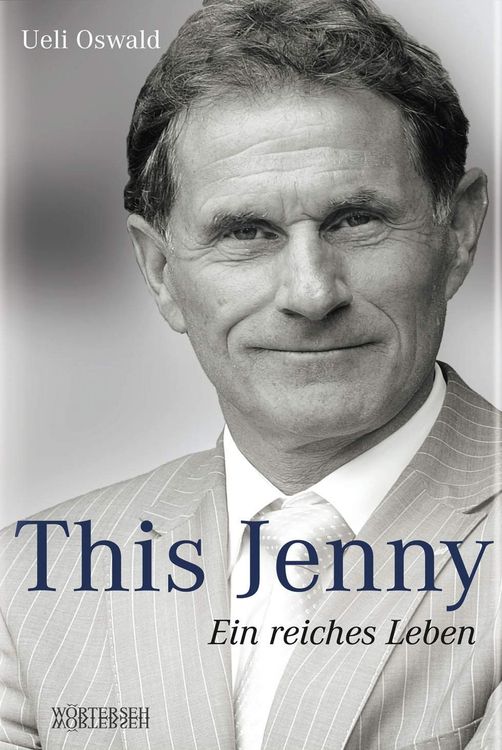 This Jenny: Ein reiches Leben - Ueli Oswald | Kaufen auf Ricardo