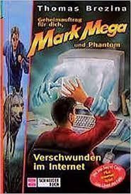 Mark Mega & Phantom: Verschwunden im Internet (Mark Mega Co. (Gebraucht ...