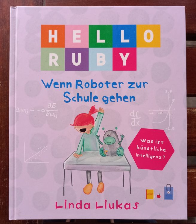 Hello Ruby. Wenn Roboter zur Schule gehen. | Kaufen auf Ricardo