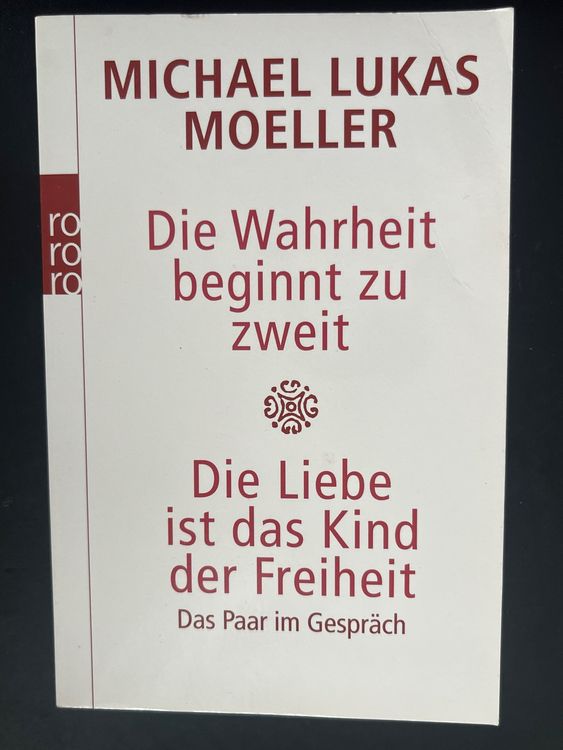 Michael Lukas Moeller - Die Wahrheit beginnt zu zweit (Gebraucht) in ...