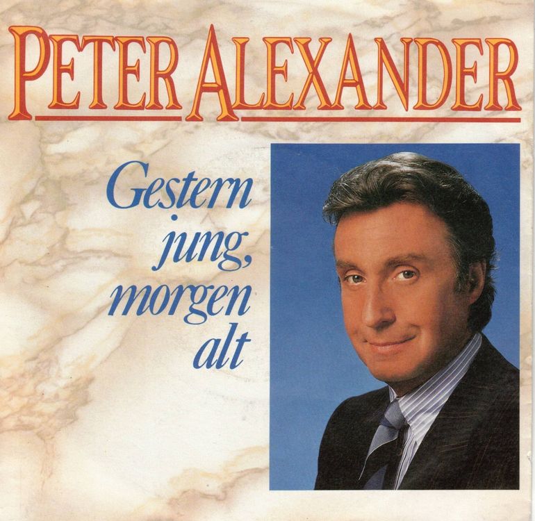 Single7 Peter Alexander -- Gestern jung morgen alt (Gebraucht) in Oberwil (Dägerlen) für CHF 1 ...