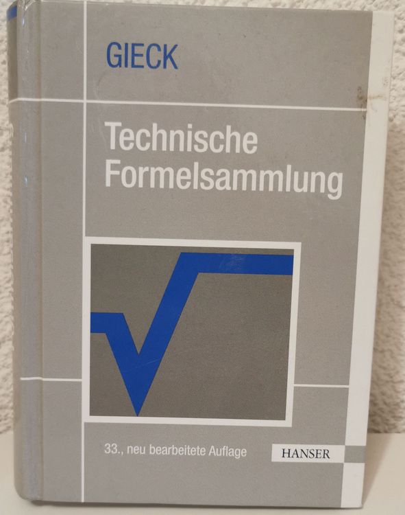 Gieck - Technische Formelsammlung 33. Auflage (Gebraucht) in Sins für ...