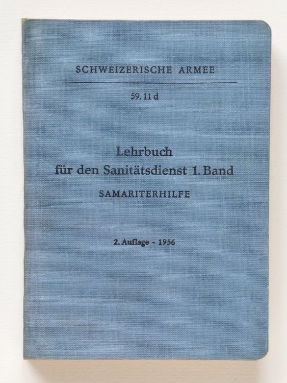 Lehrbuch für den Sanitätsdienst 1. Band - Schweiz. Armee (Gebraucht) in ...