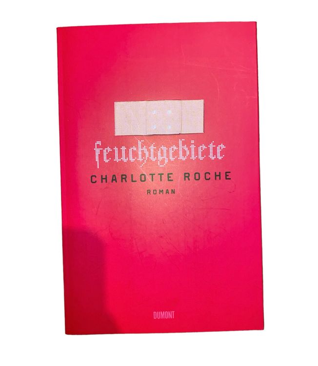 Feuchtgebiete Roman von Charlotte Roche | Kaufen auf Ricardo