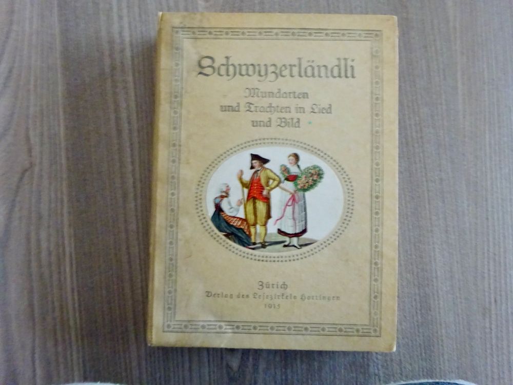 Schwyzerländli. Mundarten und Trachten in Lied und Bild ! (Gebraucht ...