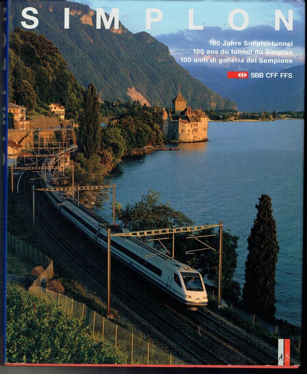 AS-Verlag: Simplon - 100 Jahre Simplontunnel (Gebraucht) in Mosnang für CHF 20 – mit Lieferung ...