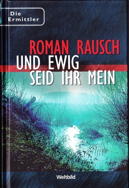 Rausch Roman - Und ewig seid ihr mein (geb) / Thriller (Gebraucht) in ...