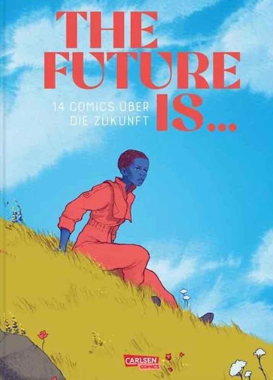 Lilian Pithan: The Future is – 14 Comics über die Zukunft (Neuf (Voir ...